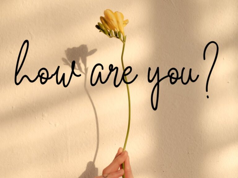 best 80+ Thoughtful Replies for How Are You?